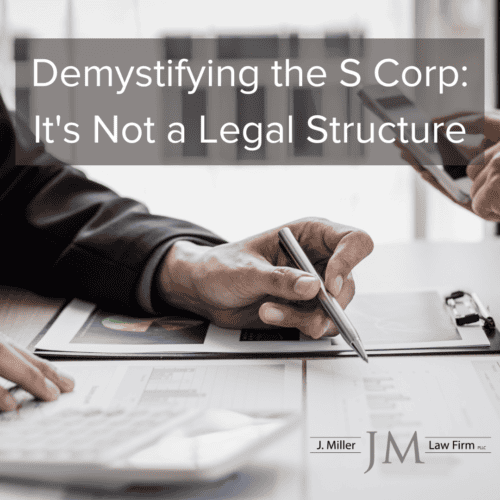 Demystifying the S Corp: It’s Not a Legal Structure - Jamie Miller Law ...